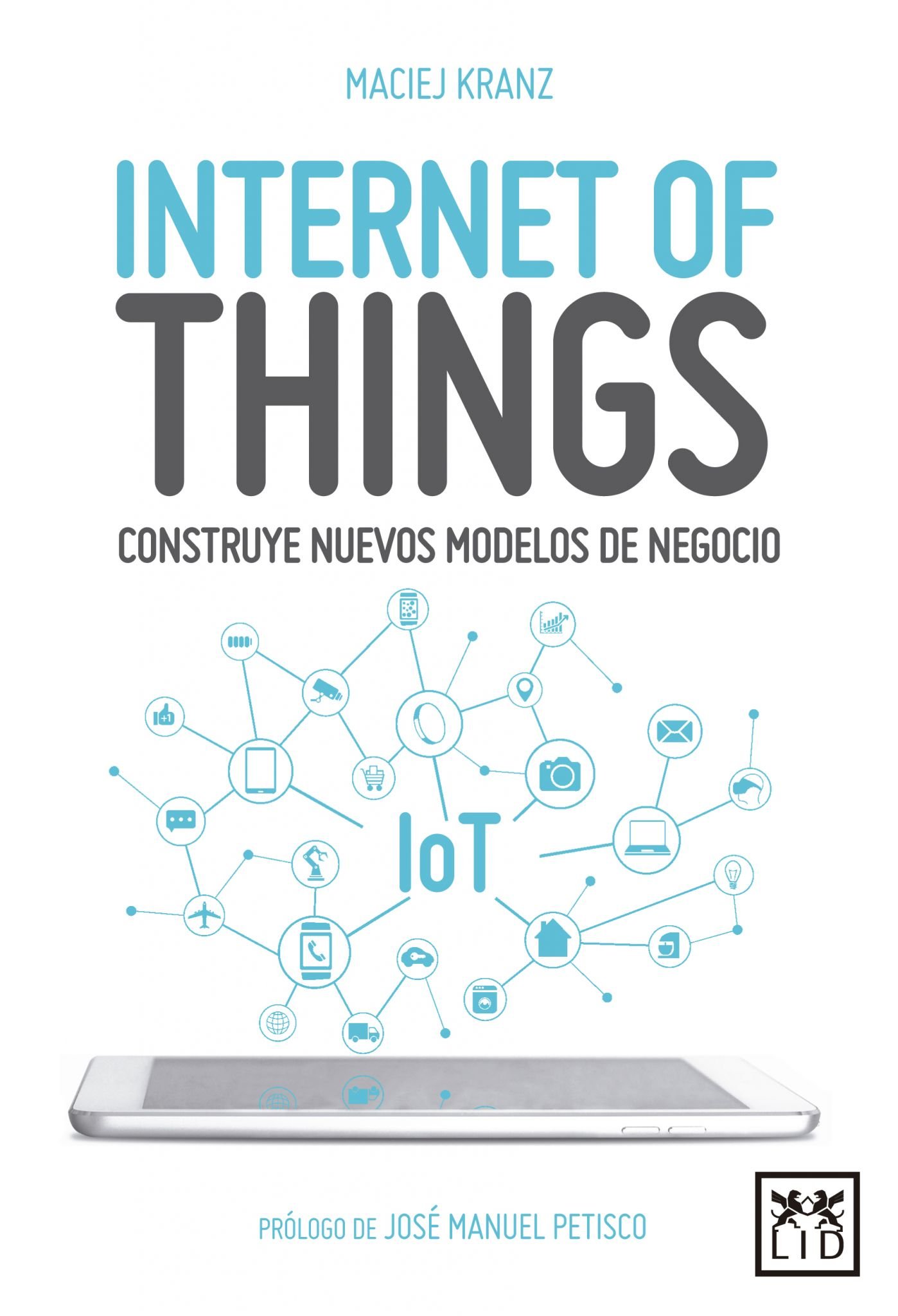 Cisco lanza en España con la LID Editorial el libro Internet of Things ...